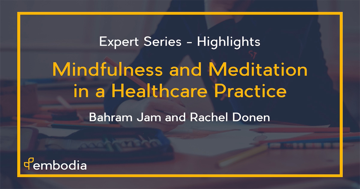 What Is Mindfulness and Meditation in Healthcare Practice | Embodia